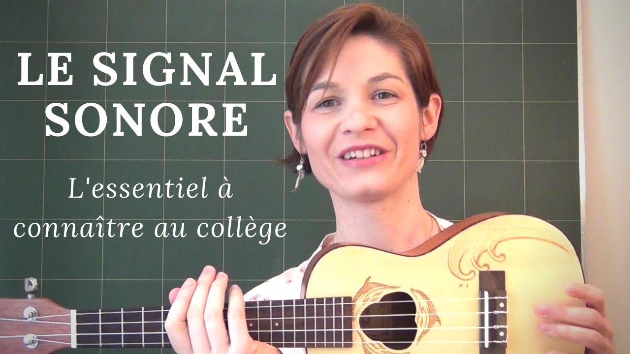 LE SIGNAL SONORE - L'essentiel, niveau collège - YouTube