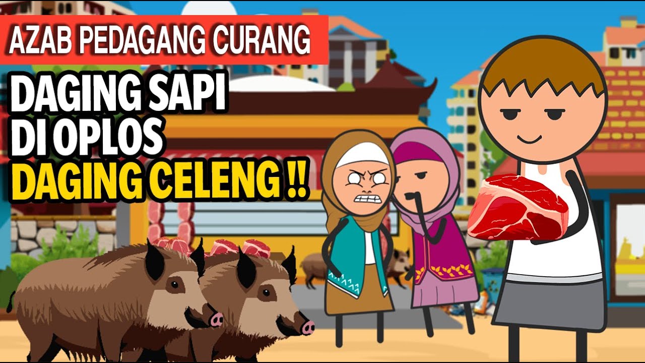 AZAB PEDAGANG DAGING SAPI DI OPLOS DAGING CELENG !! - ANIMASI AZAB ...
