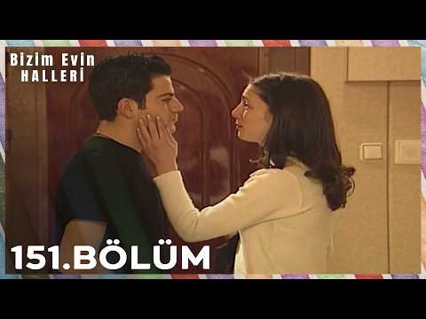 Bizim Evin Halleri 151. Bölüm