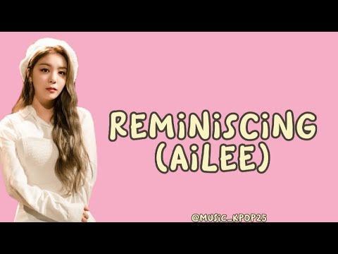 SONGS LYRICS REMINISCING (AILEE) 🎵 - YouTube