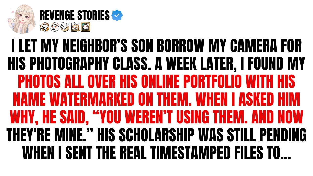 I Let My Neighbor’s Son Borrow My Camera For His Photography Class. A ...