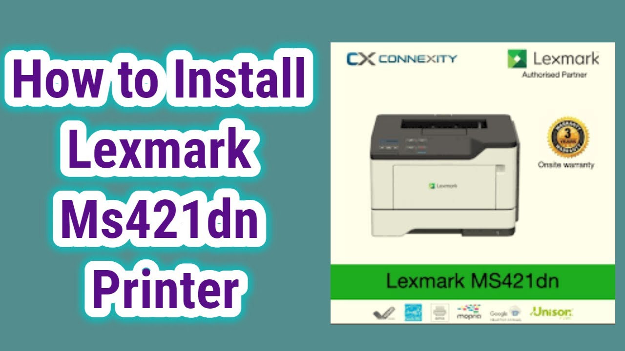 How to install Lexmark ms421dn Printer |E -Leaniing Siksha - YouTube