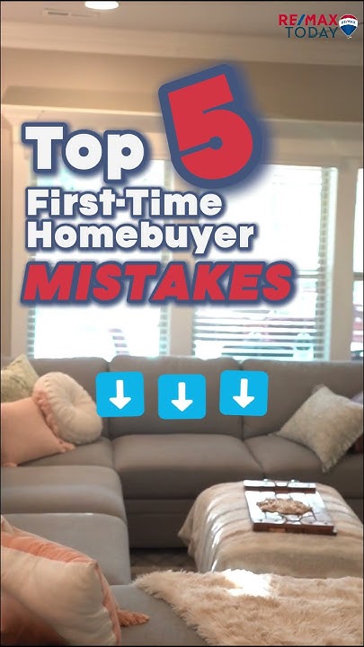 Avoid These First-Time Homebuyer Mistakes - What NOT to Do! - YouTube