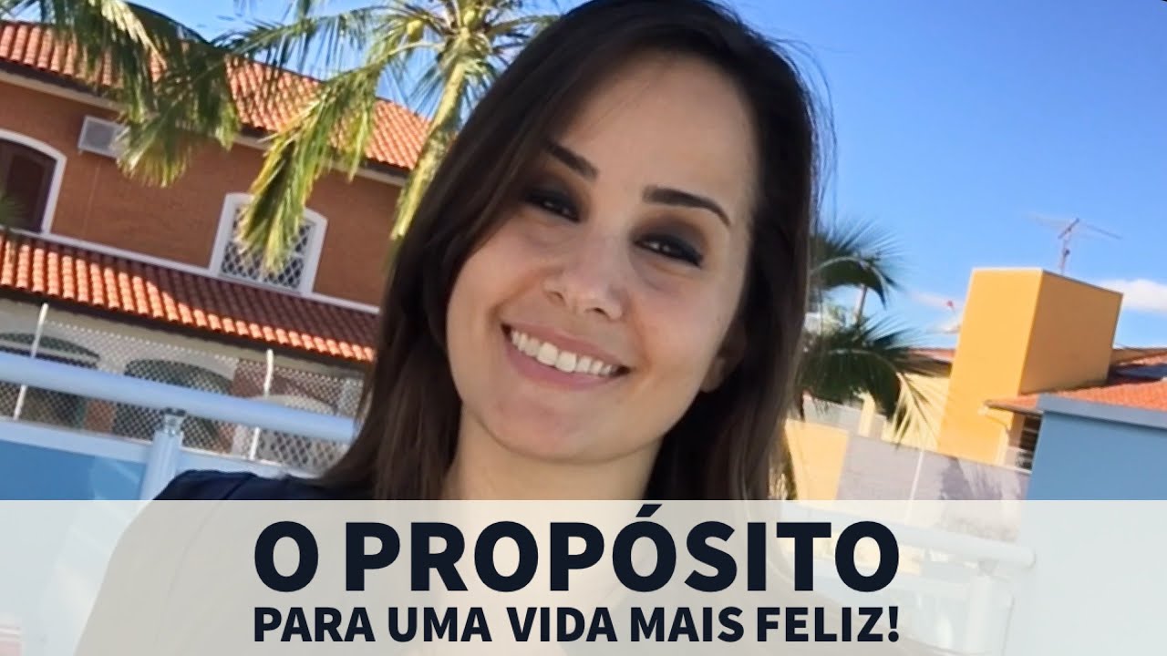 O poder do Propósito para uma vida mais feliz. - YouTube