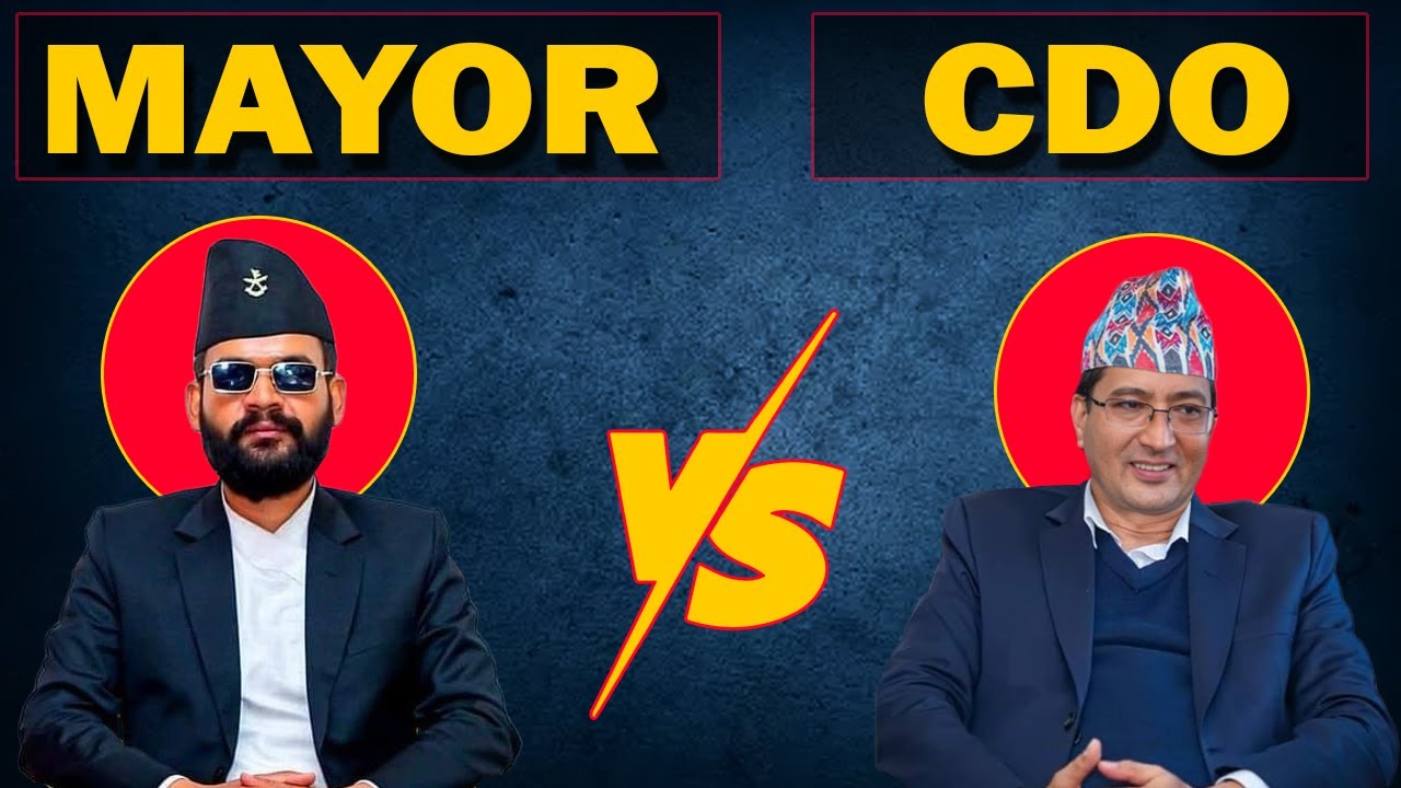 Mayor vs CDO (Who is Powerful in Kathmandu ?) @theexplainernepal ...