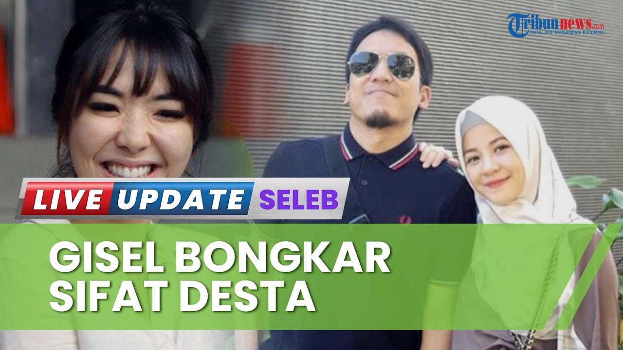 Gisel Bongkar Sifat Desta saat Masih Pacaran, Singgung 'Split Bill ...