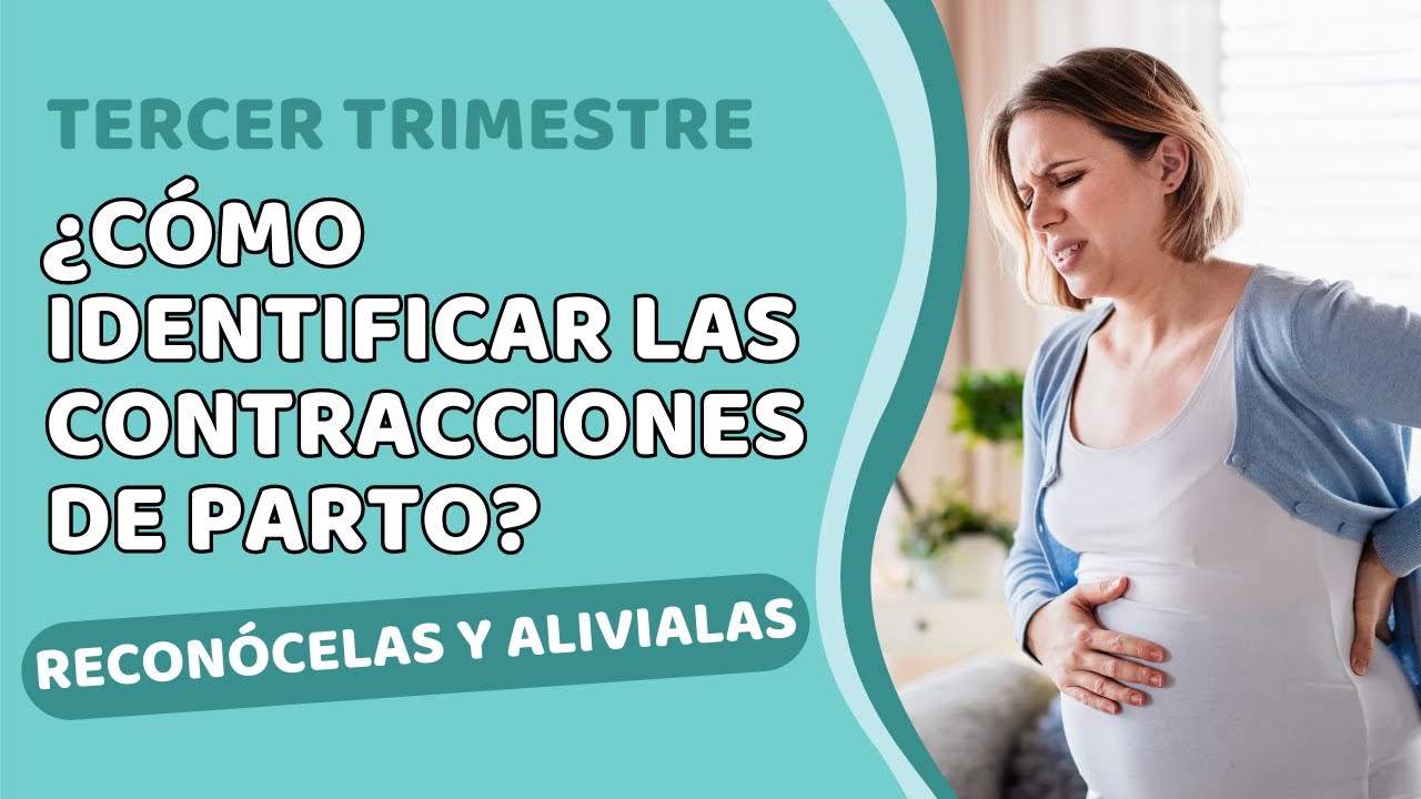 Cómo prepararse para el parto, reconocer contracciones verdaderas y ...