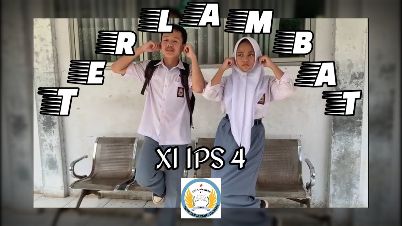 TERLAMBAT || XI IPS 4 SMAN 11 TANGSEL - YouTube