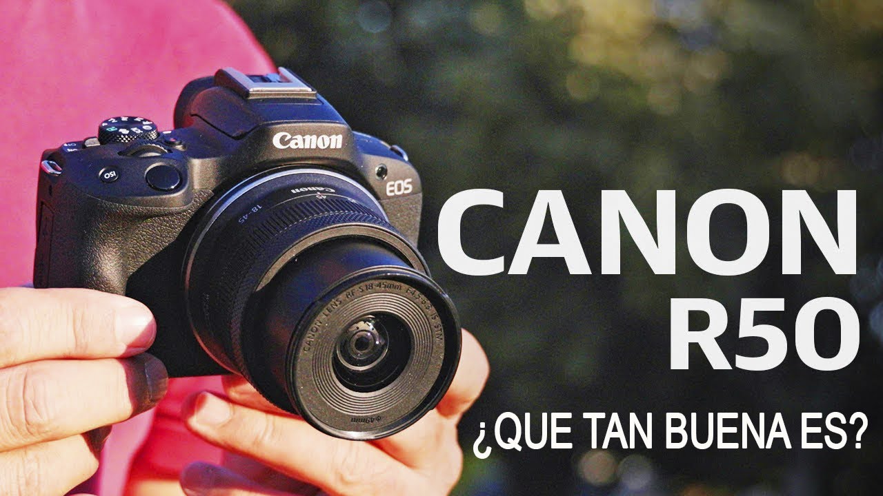 CANON EOS R50 - CARACTERISTICAS Y RECOMENDACIONES - YouTube