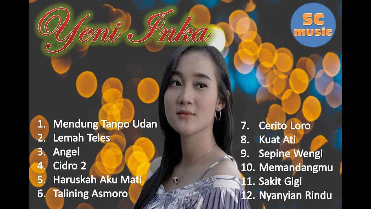 COVER YENI INKA FULL ALBUM TERBARU 2021 || 12 LAGU POPULER YENI INKA ...
