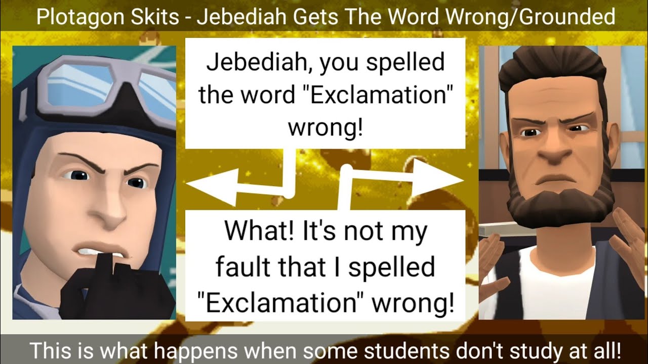 Plotagon Skits - Jebediah Gets The Word Wrong/Grounded - YouTube