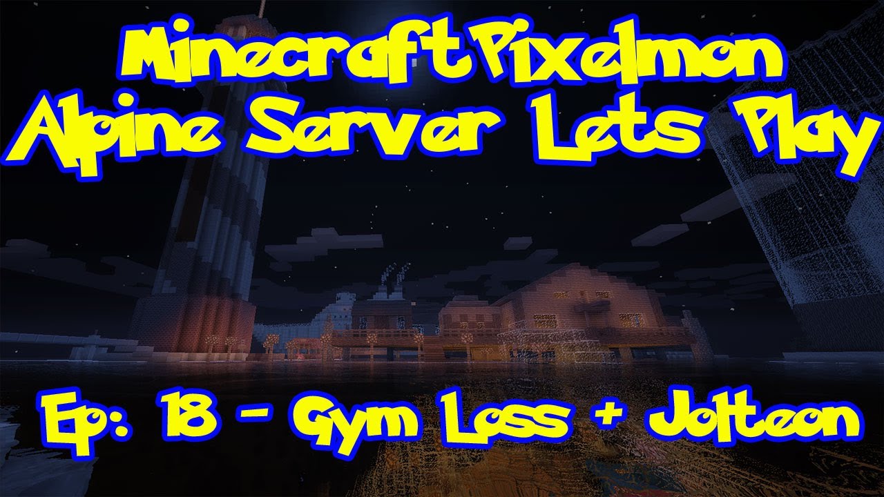 Pixelmon (Pokemon Mod) Server Lets Play - Episode 18, Jolteon + Gym ...