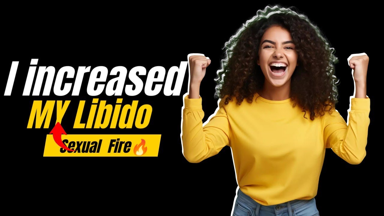 I Increased My Libido | Sex Drive Increased🤭 ️ - YouTube