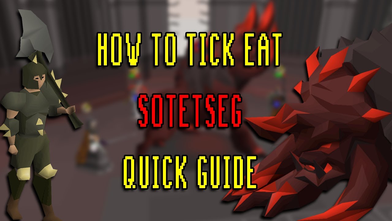 How to tick eat Sotetseg Quick guide! OSRS - YouTube