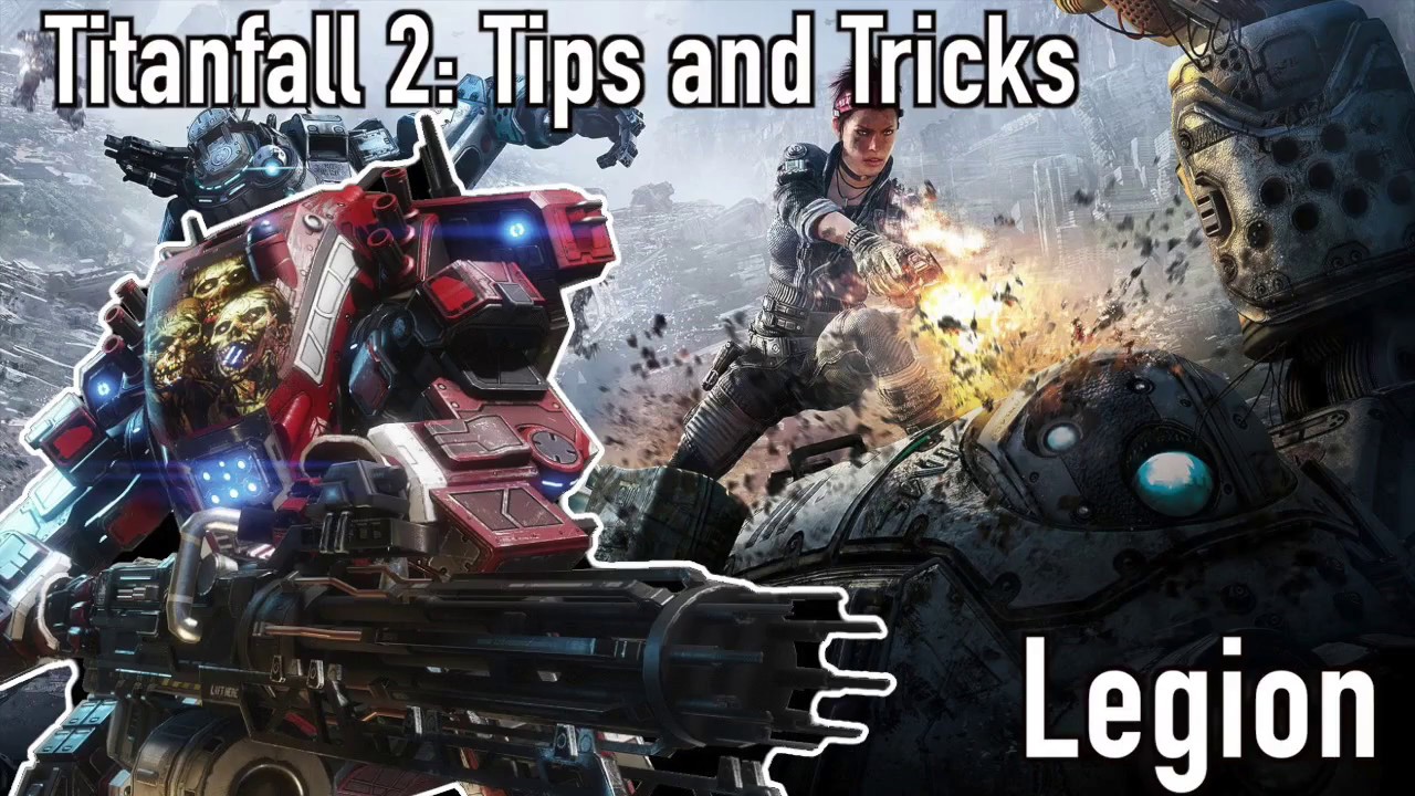 Titanfall 2 Tips and Tricks: Legion - YouTube