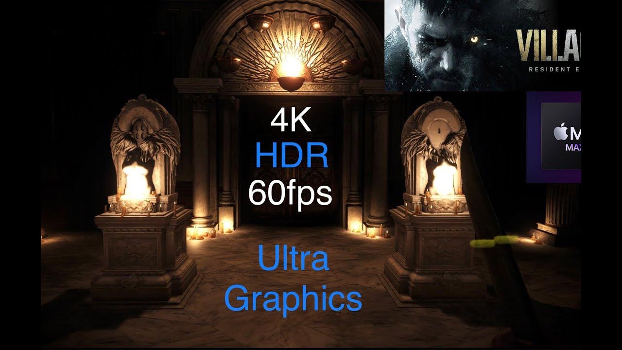 M1 Max running Resident Evil Village at 4K HDR ultra graphics settings ...