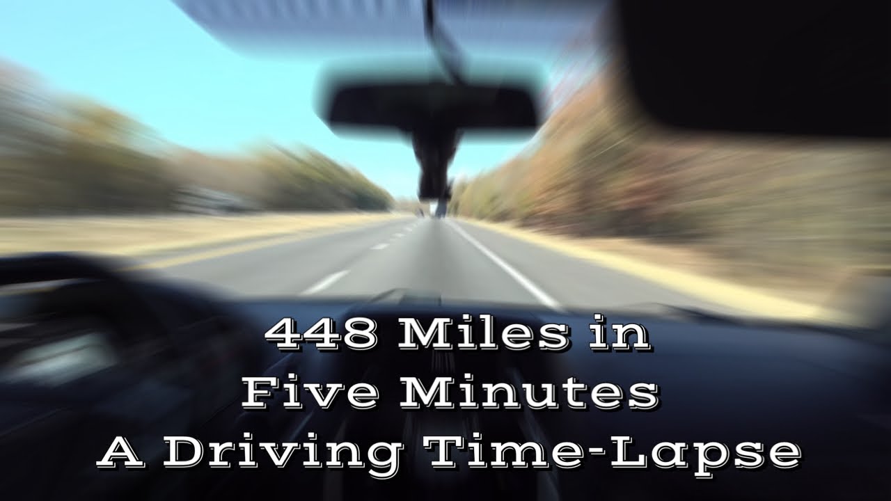 448 Miles in Five Minutes Sony FDR-AX700 Driving Time-lapse - YouTube