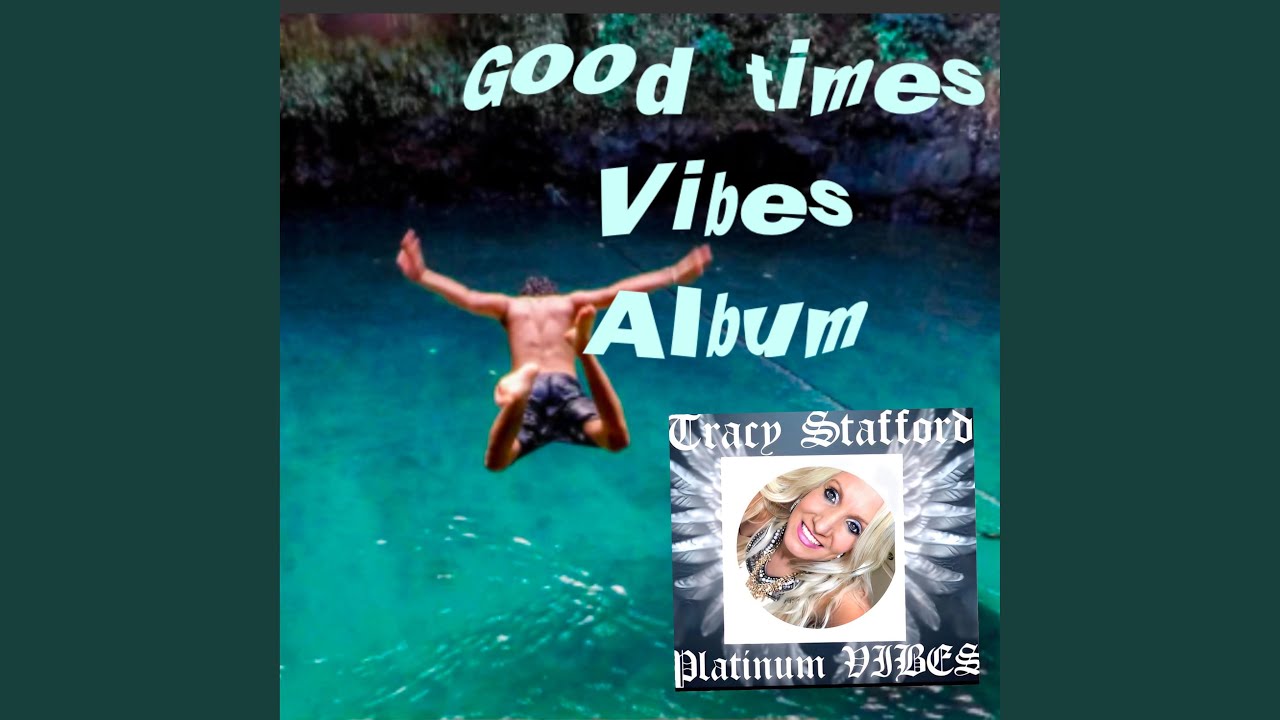 Good Times VIBES - YouTube
