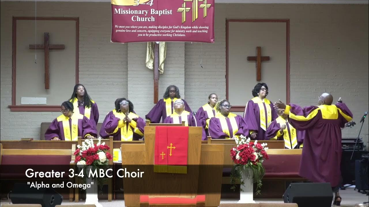 Greater 3-4 MBC Choir “Alpha and Omega” - YouTube