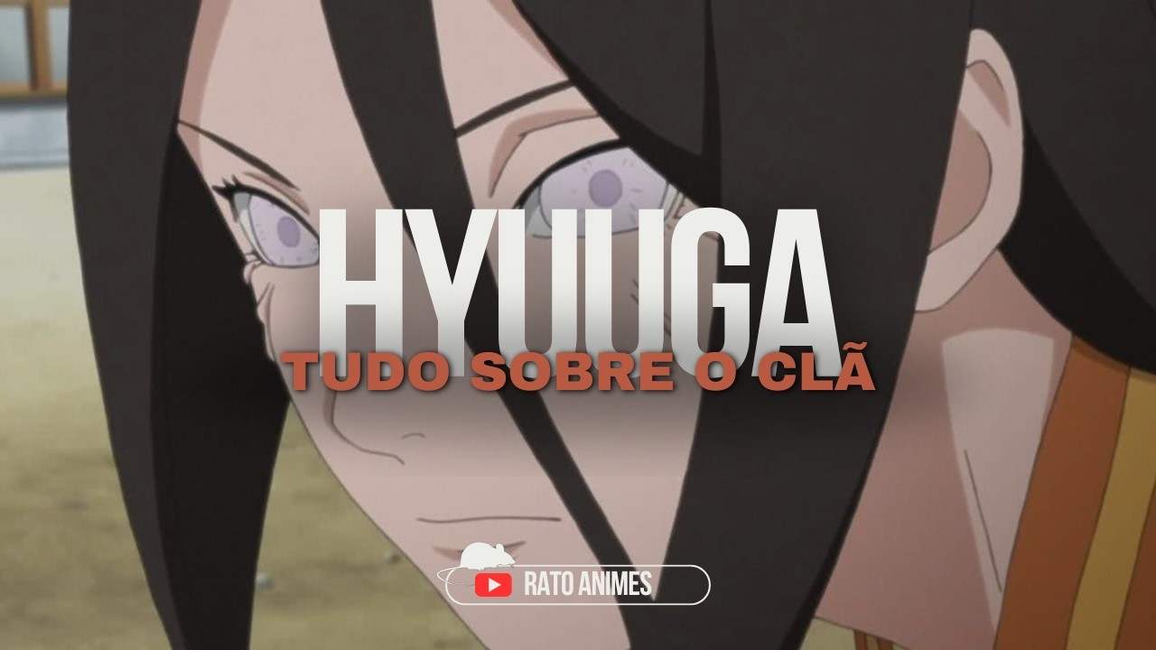 Clã Hyuuga: saiba tudo sobre um dos clãs mais poderosos de Naruto - YouTube