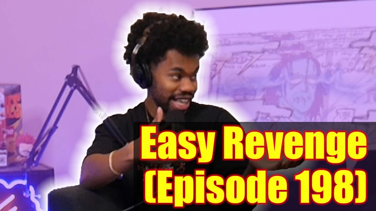 Easy Revenge (Episode 198) - YouTube