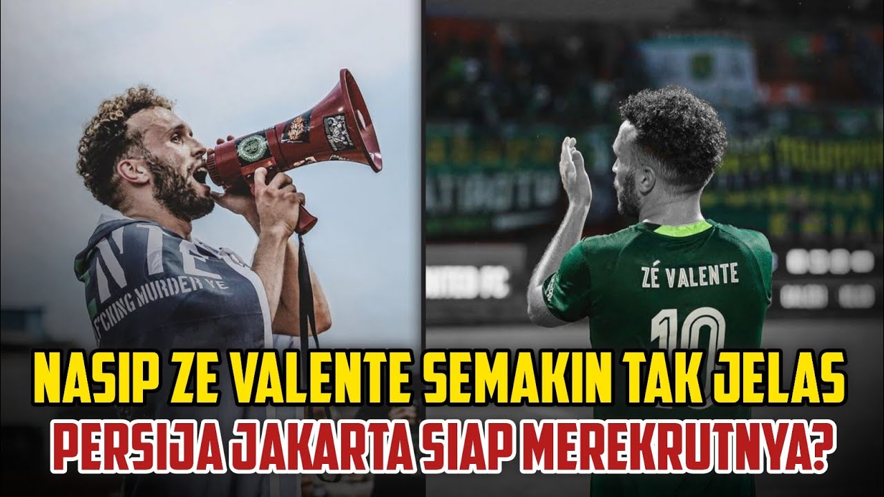 Berita Persija Hari Ini, UPDATE TRANSFER PERSIJA‼️ZE VALENTE Gantung Nasip Di Persija Jakarta 🔥 ...