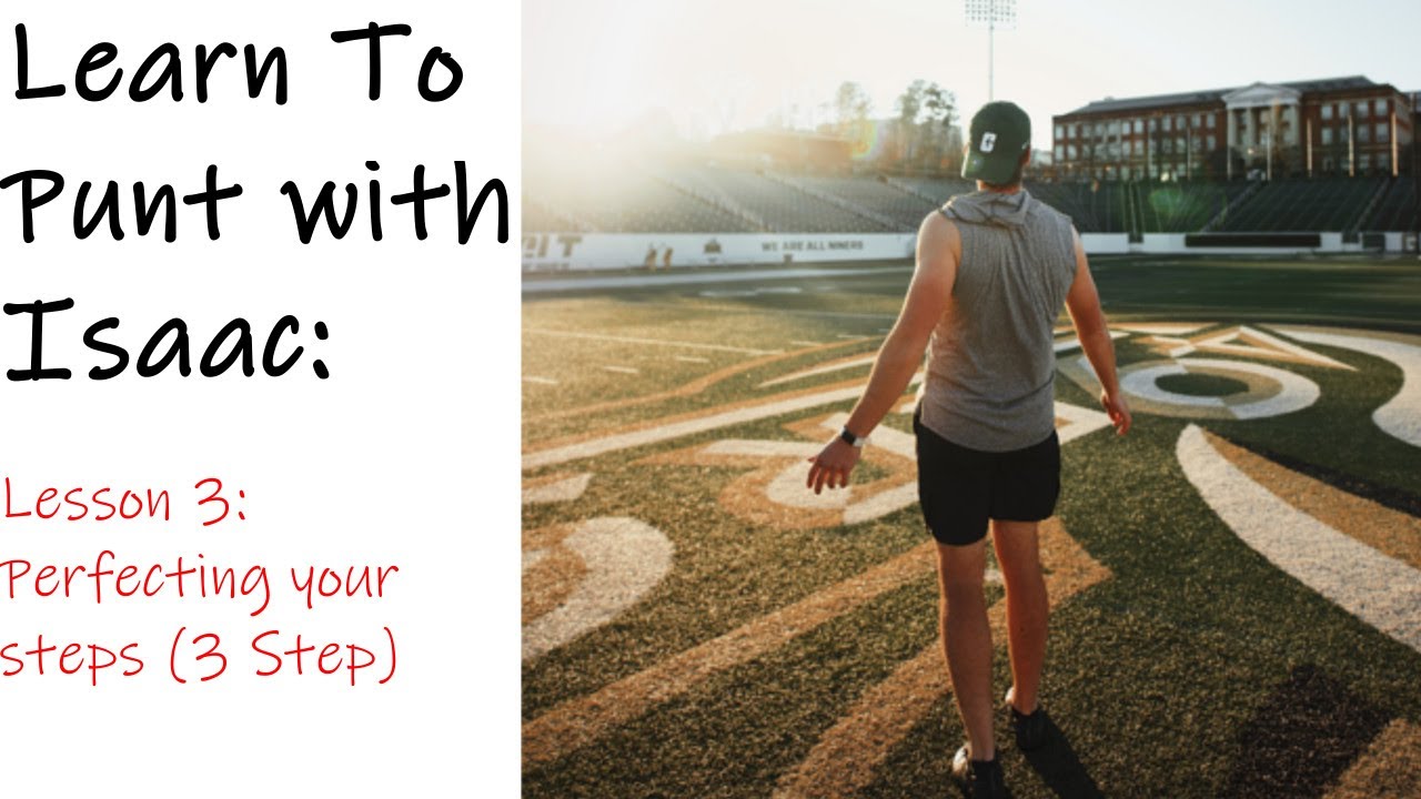 Learn to Punt with All-American Isaac Parks: Perfecting your steps (3 ...