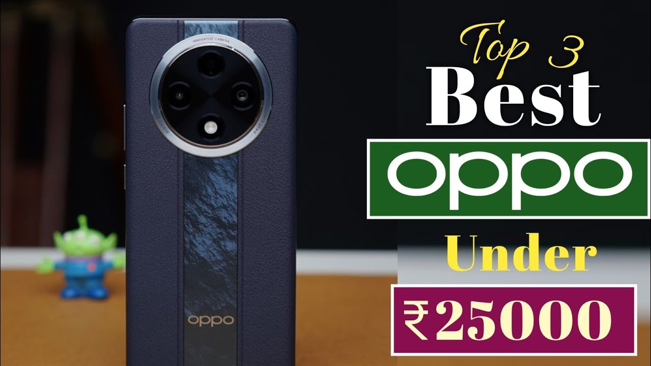 Best Oppo Phone Under 25000 In Feb 2025 || Top 3 Oppo phone under 25000 ...