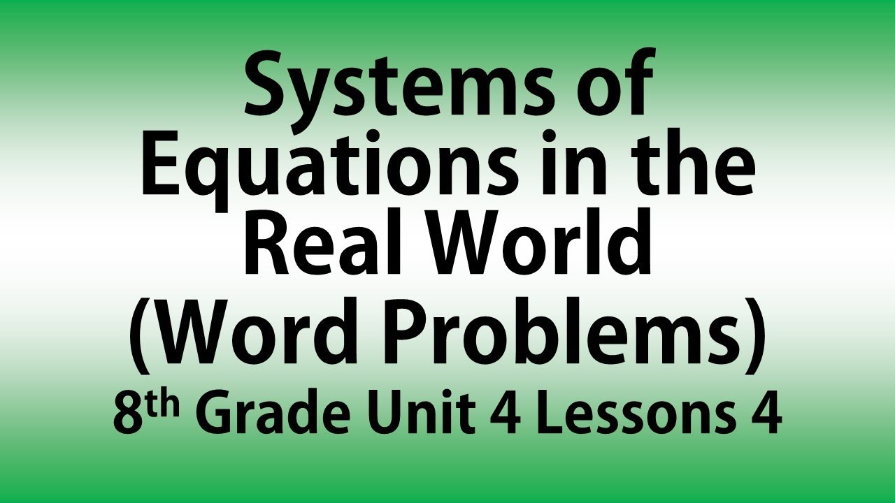 Systems Of Equations In The Real World Word Problems 8th Grade Unit Systems Of Equations In The Real World Word Problems 8th Grade Unit