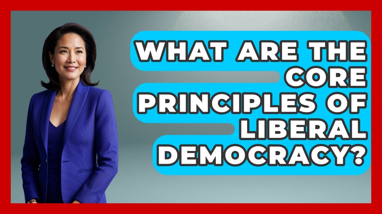 What Are The Core Principles Of Liberal Democracy? - We Are Liberal ...