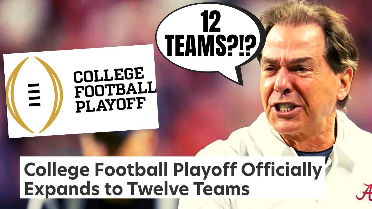 College Football Playoff Expands To 12 Teams Good Or Bad For