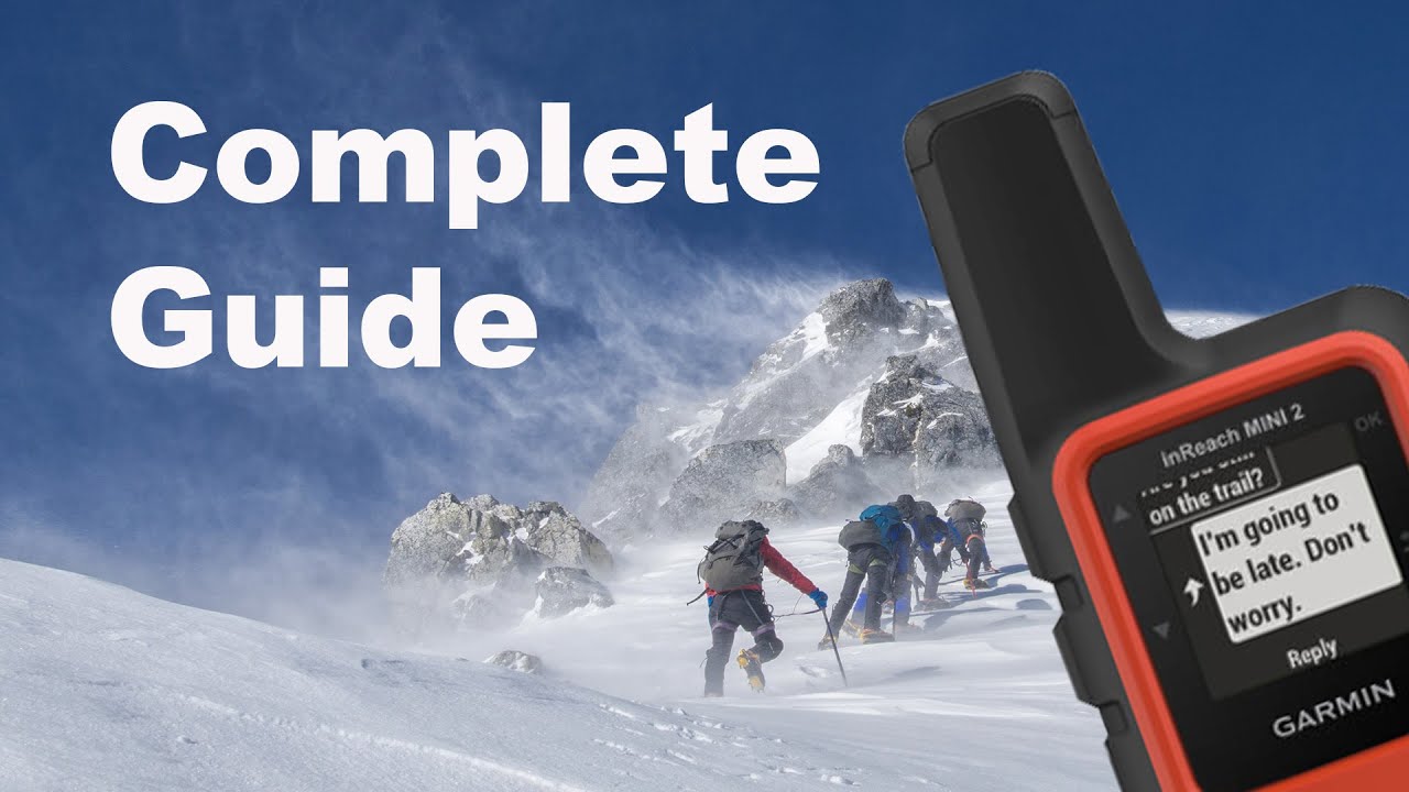 Garmin inReach Mini 2 Tutorial - Everything You Need to Know in One ...