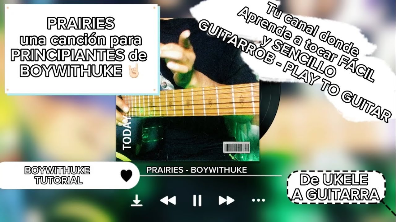 Como Tocar FACIL - 08 PRAIRIES 😘 | BOYWITHUKE [ Tutorial Guitarra ...