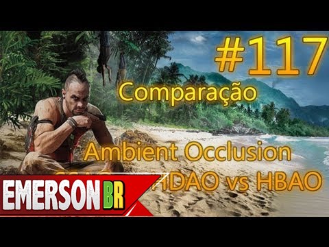 #117 Far Cry 3 - Comparação Ambient Occlusion SSAO vs HDAO vs HBAO ...