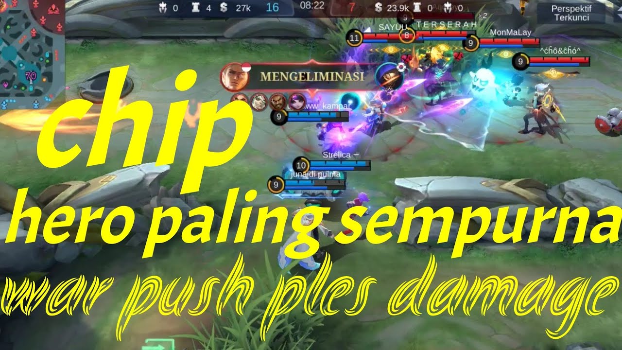 chip, hero paling sempurna...! war#push#damage - YouTube