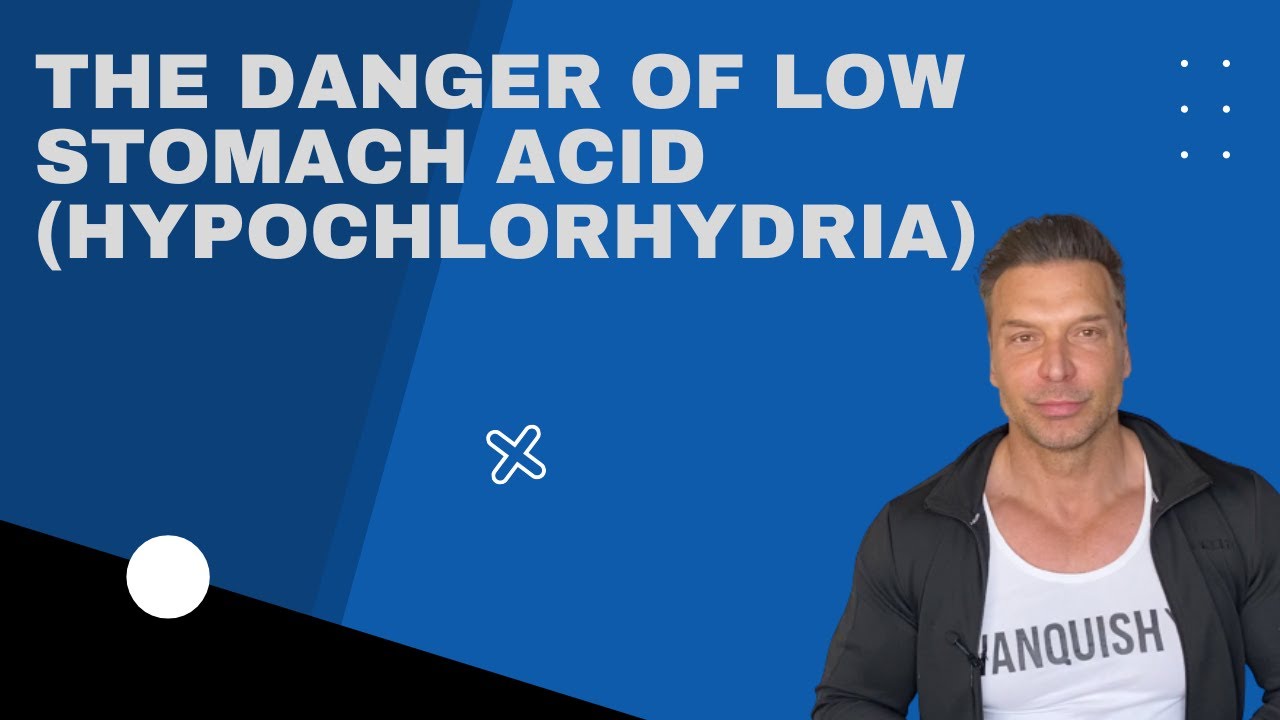 The danger of low stomach acid (Hypochlorhydria) and how to fix it ...