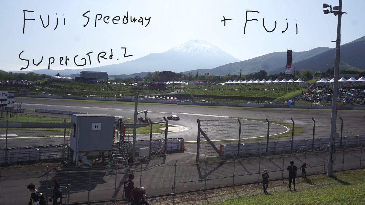 Fuji Speedway SUPER GT Rd. 2 + Mount Fuji - YouTube