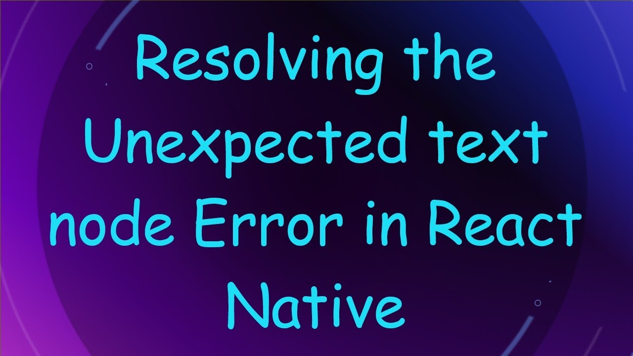 Resolving the Unexpected text node Error in React Native - YouTube