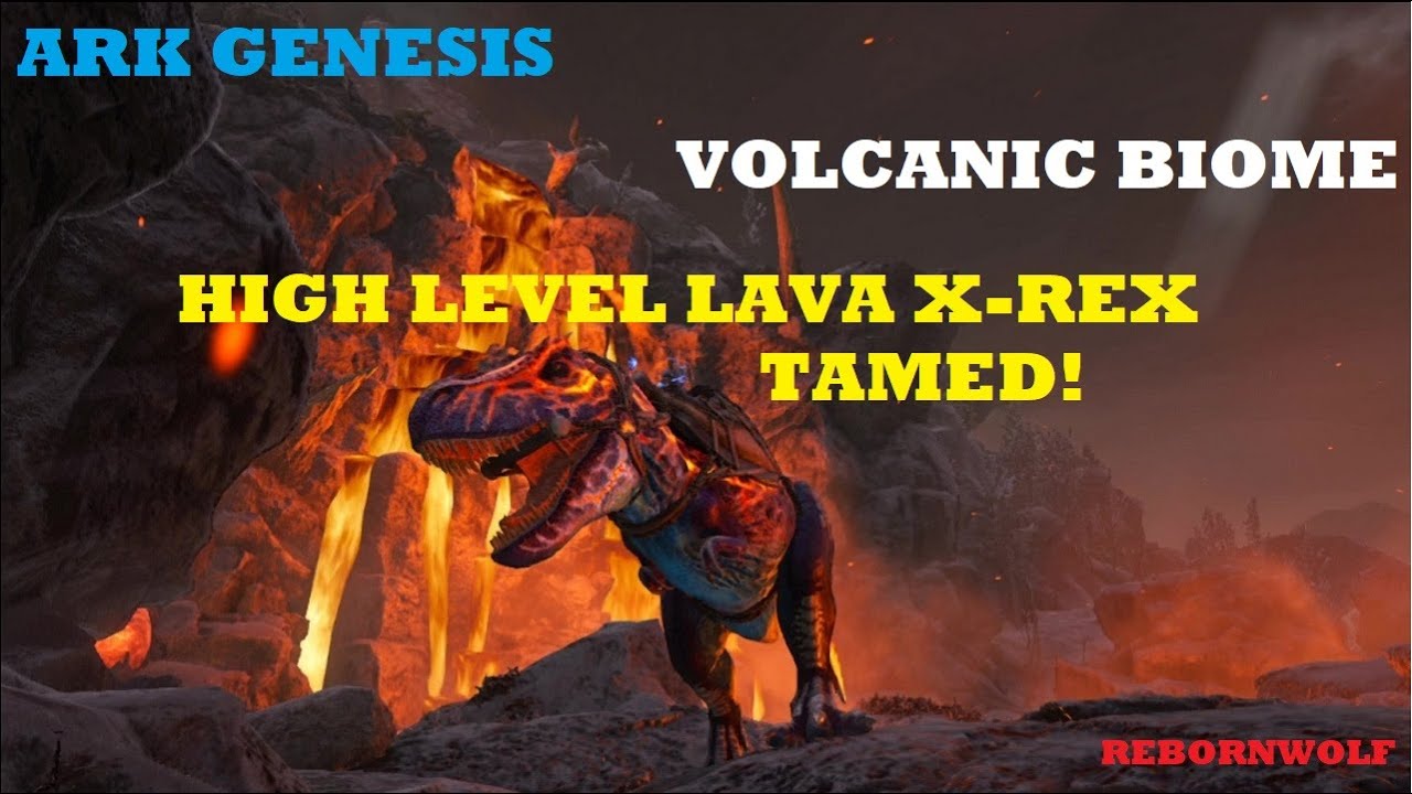 Ark Genesis - High Level Lava X-Rex Tamed! - YouTube