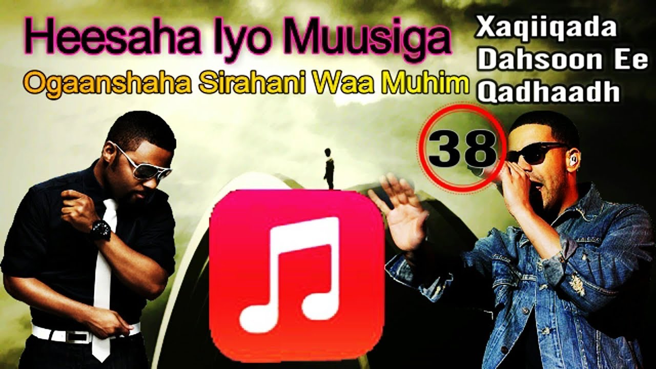 Xaqiiqada 38 | Heesaha Iyo Muusiga - YouTube