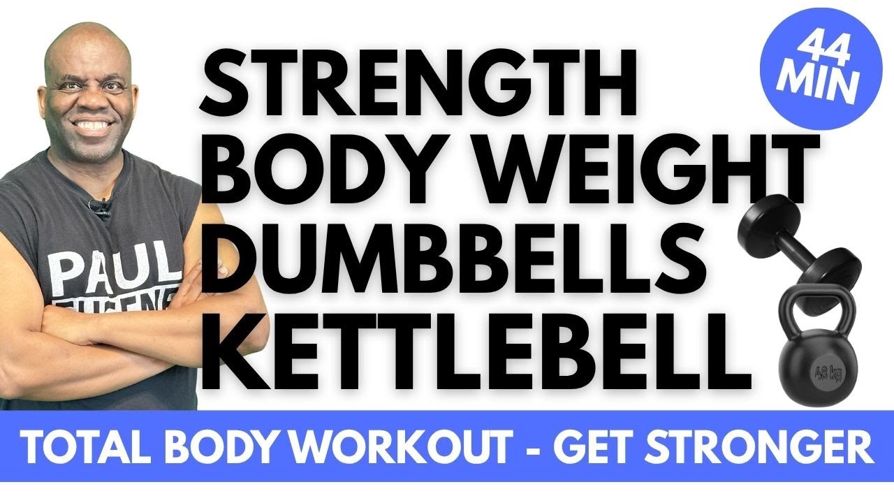 Get Stronger Total Body Strength Dumbbells, Kettlebell or Bodyweight ...