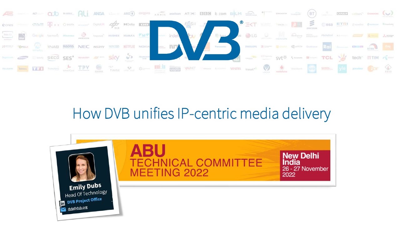 How DVB unifies IP-centric media delivery – Emily Dubs (ABU Technical ...