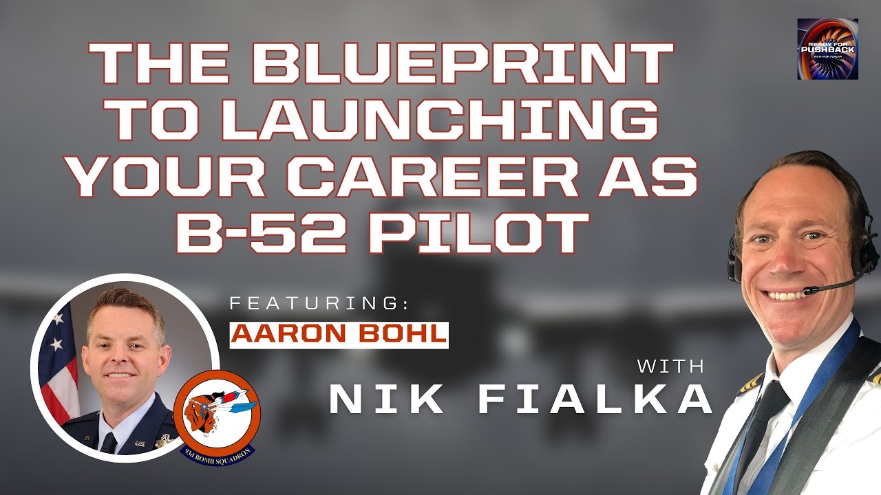 The Blueprint to Launching Your Career as B-52 Pilot with Aaron Bohl ...
