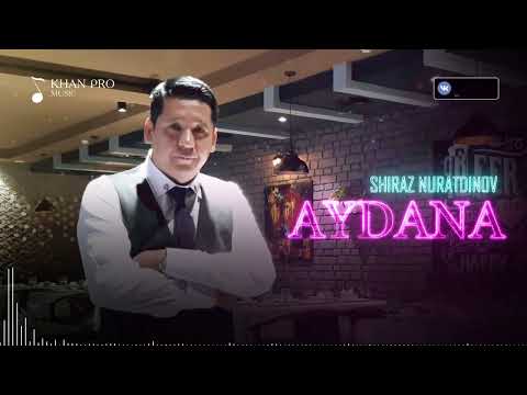 Shiraz Nuratdinov - Aydana | Шыраз Нуратдинов - Айдана