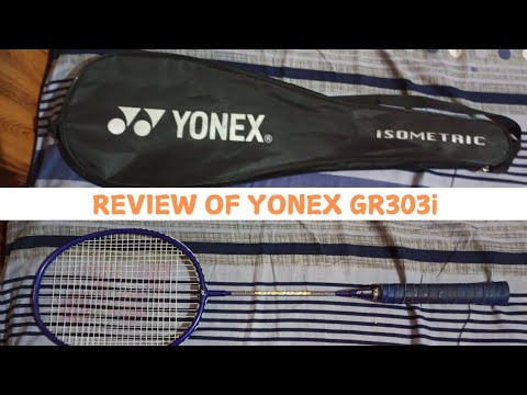REVIEW OF YONEX GR 303i 😍😍🔥🔥 - YouTube