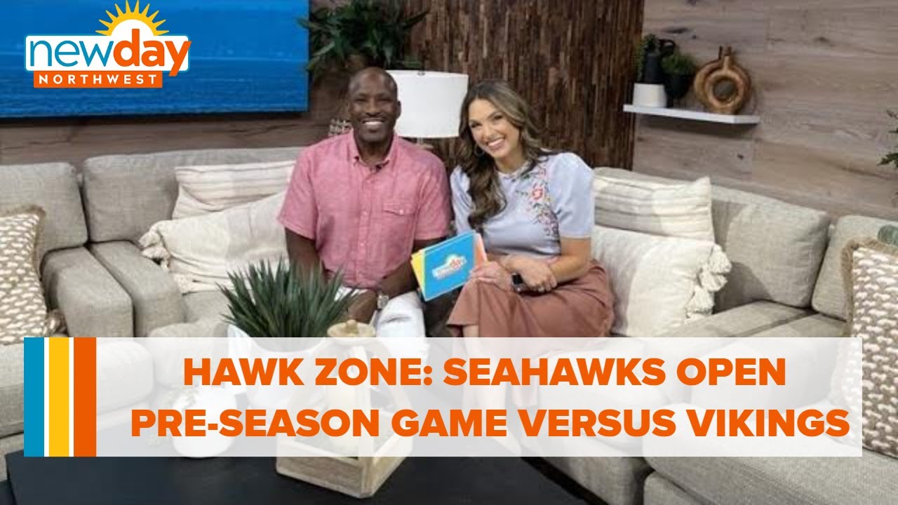 Hawk Zone: Seahawks open pre-season game against Vikings tonight - New ...
