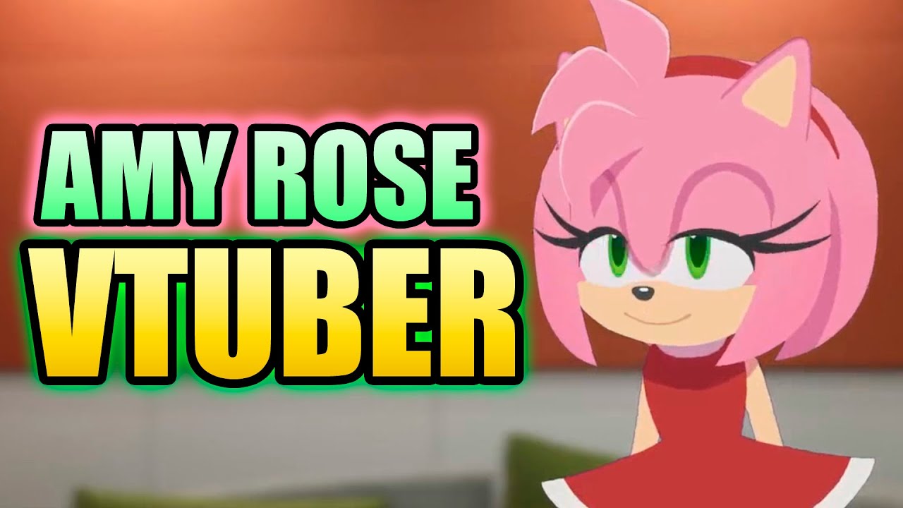 AMY ROSE LA VTUBER - YouTube