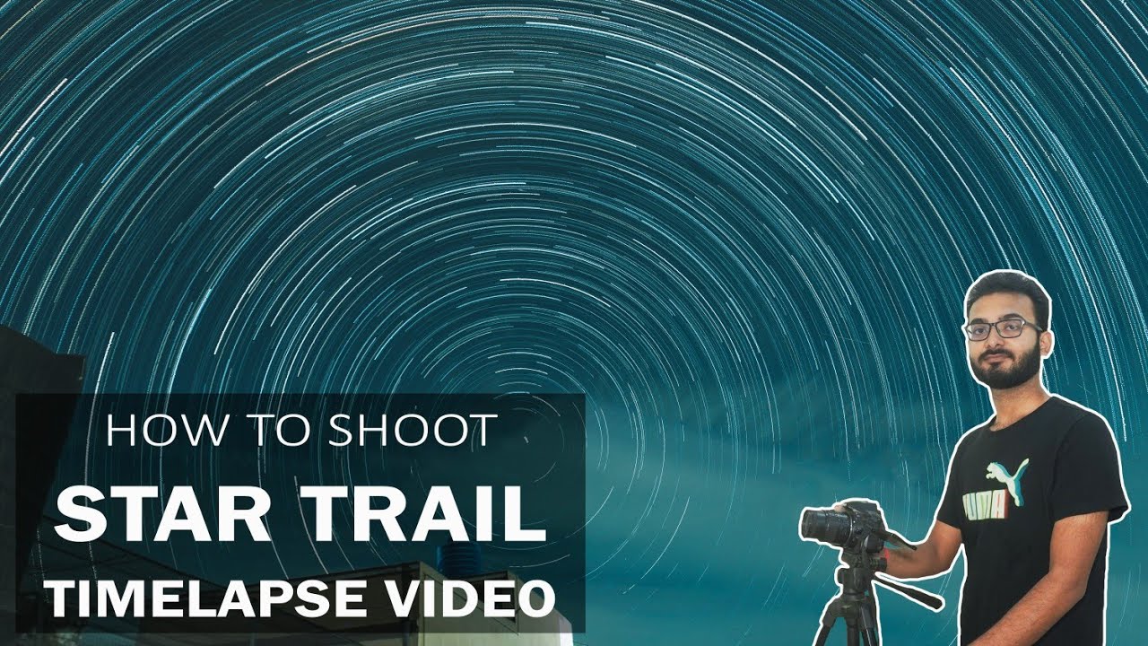 Create Stunning Star Trails Timelapse Video | Star Trail Tutorial | Debjit Basak - YouTube