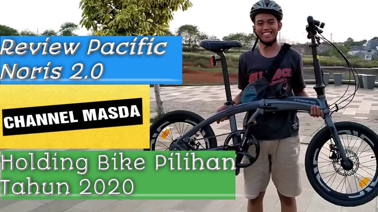 Review Pacific Noris 2.0 | Folding Bike Pilihan tahun 2020 - YouTube