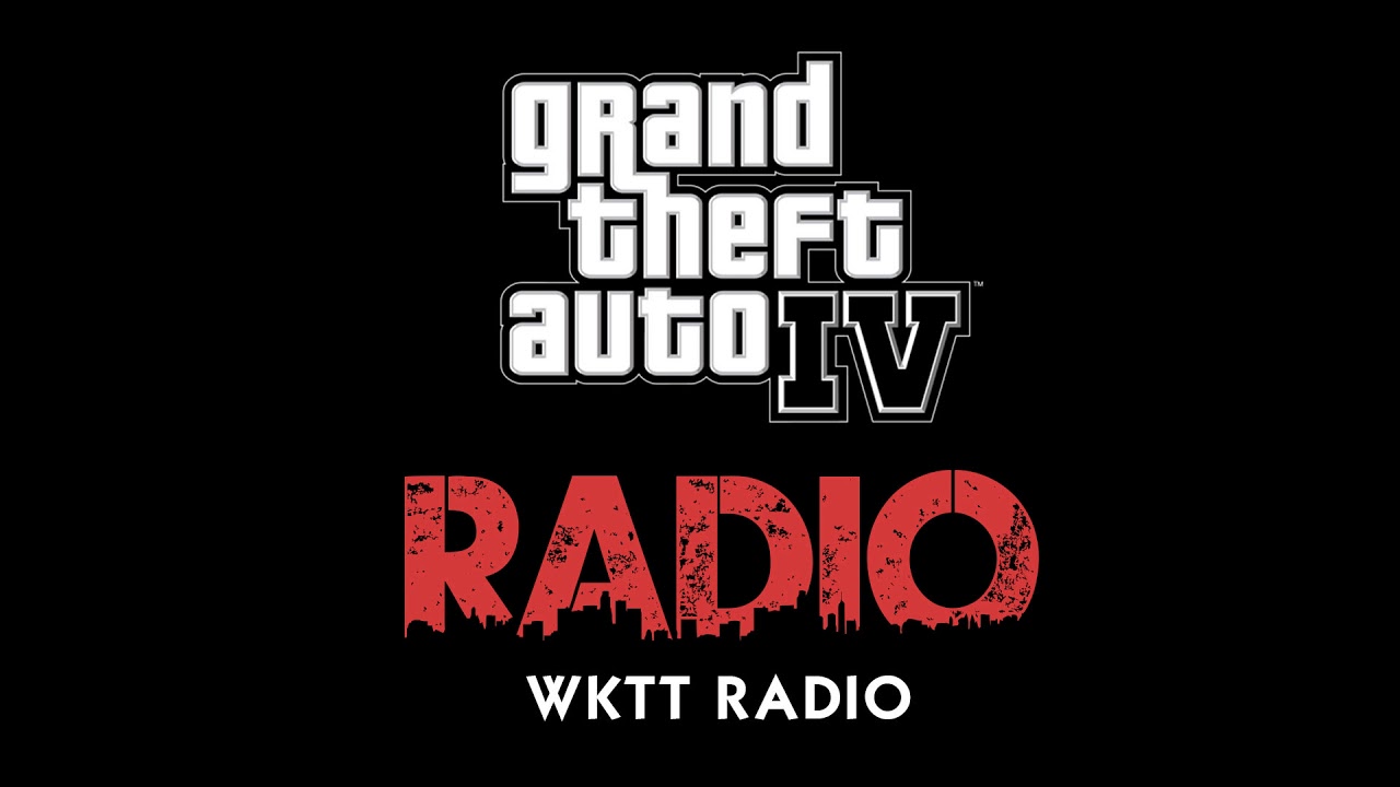 Grand Theft Auto 4 - WKTT Radio - YouTube